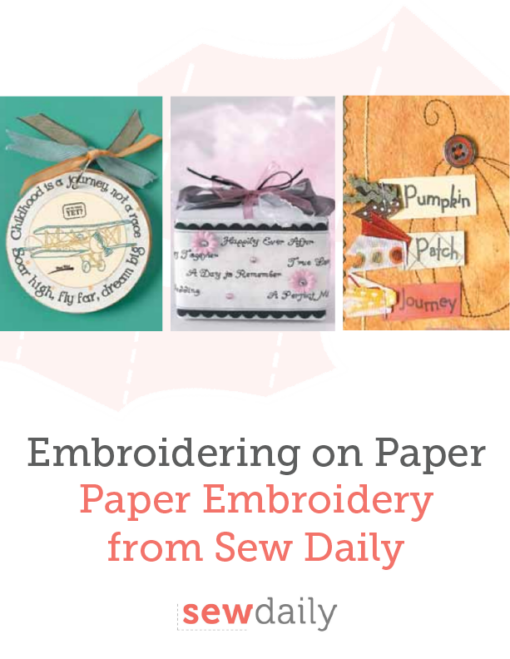 Embroidering on Paper - Paper Embroidery from Sew Daily - Sew Daily